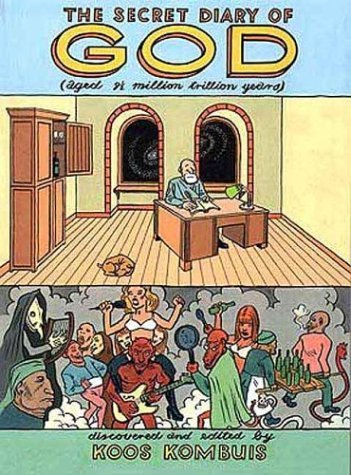 The Secret Diary of God: (Aged 9 1/2 Million Trillion Years): Kombuis ...