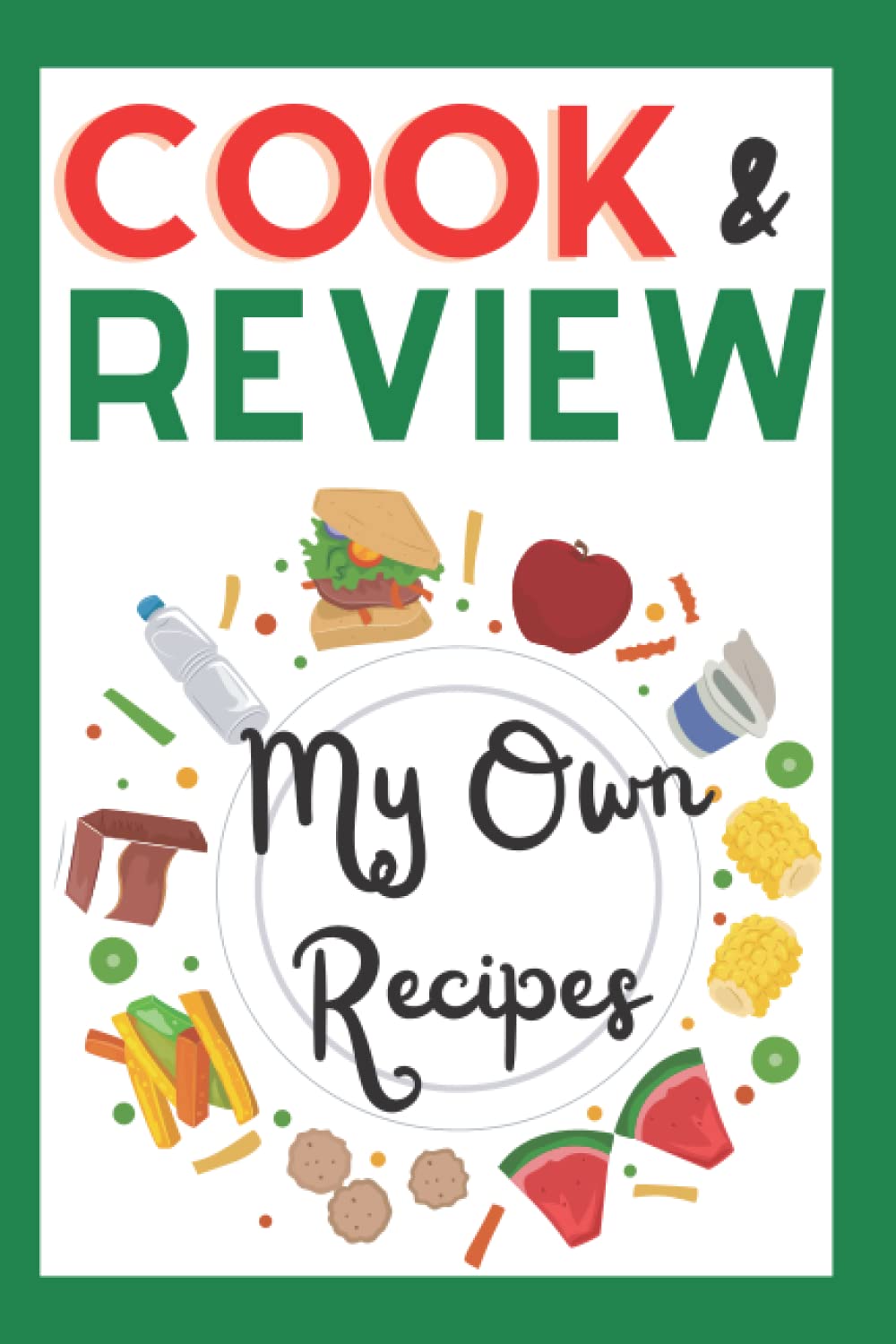 Cook and Review Recipes: Recipe Notebook for Rating and Reviewing Food ...