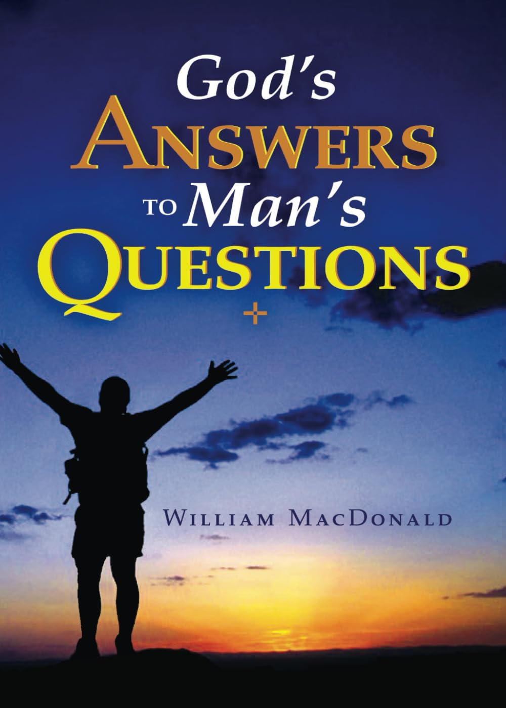 God's Answers to Man's Questions: MacDonald, William: 9781593871734 ...
