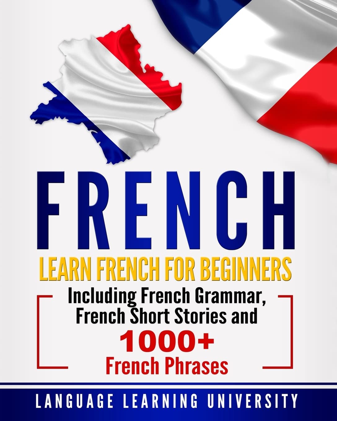 Amazon | French: Learn French For Beginners Including French Grammar ...