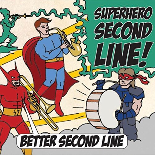 Play Better Second Line by Superhero Second Line on Amazon Music