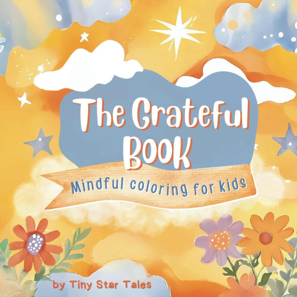 Amazon.com: The Grateful Book, Mindful Coloring for Kids: Bold and Easy ...
