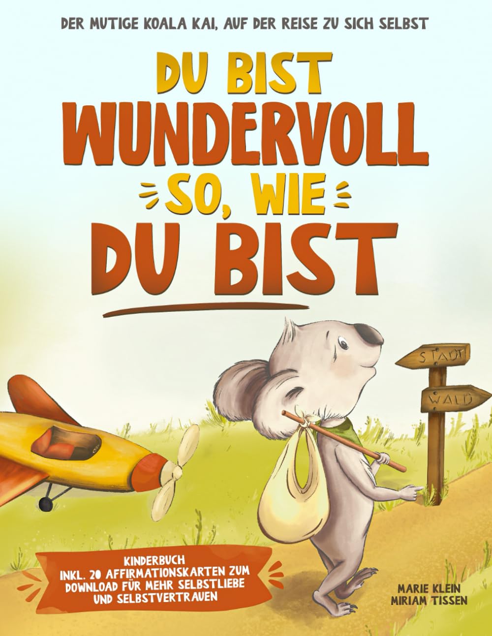 Du bist wundervoll. So, wie du bist. Der mutige Koala Kai, auf der ...