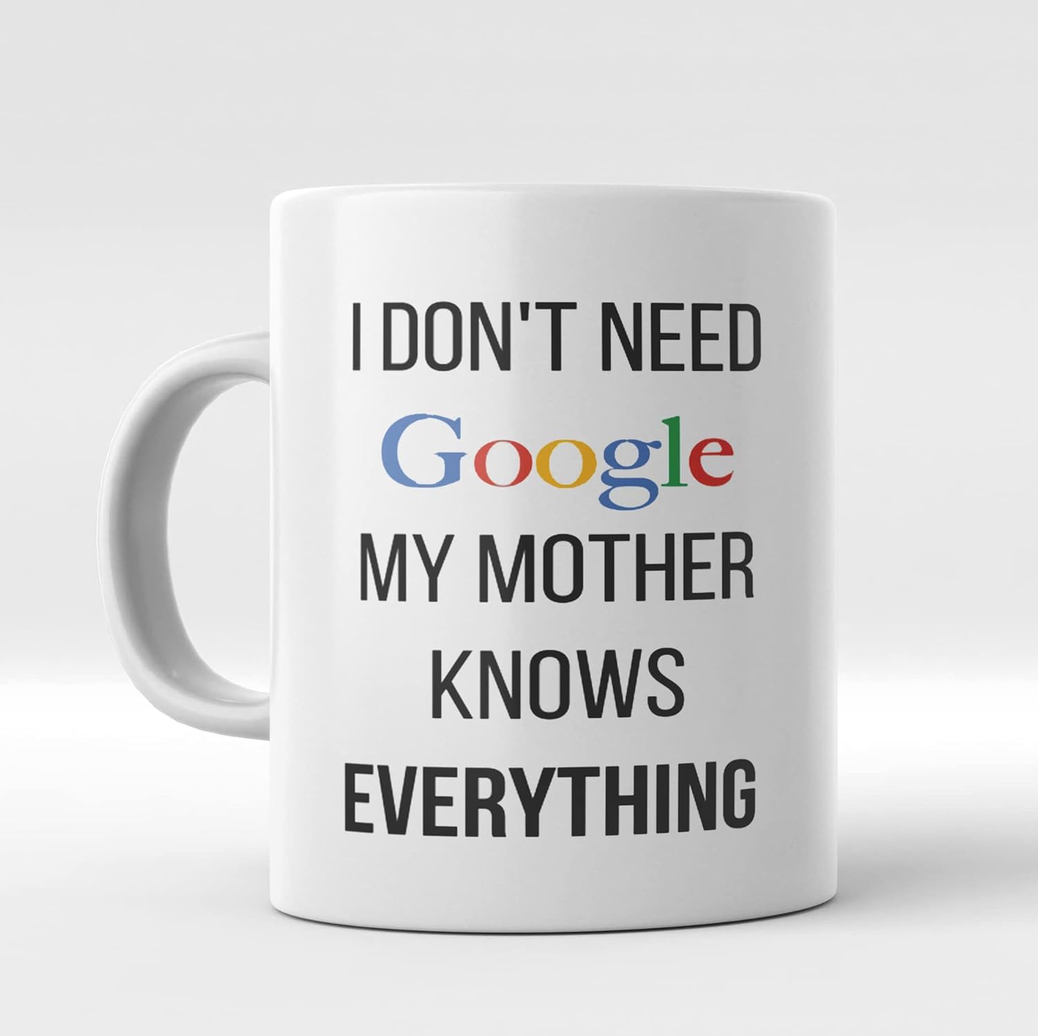 Buy Sawardawalas I Don't Need Google My Mom Knows Everything Gifts for ...