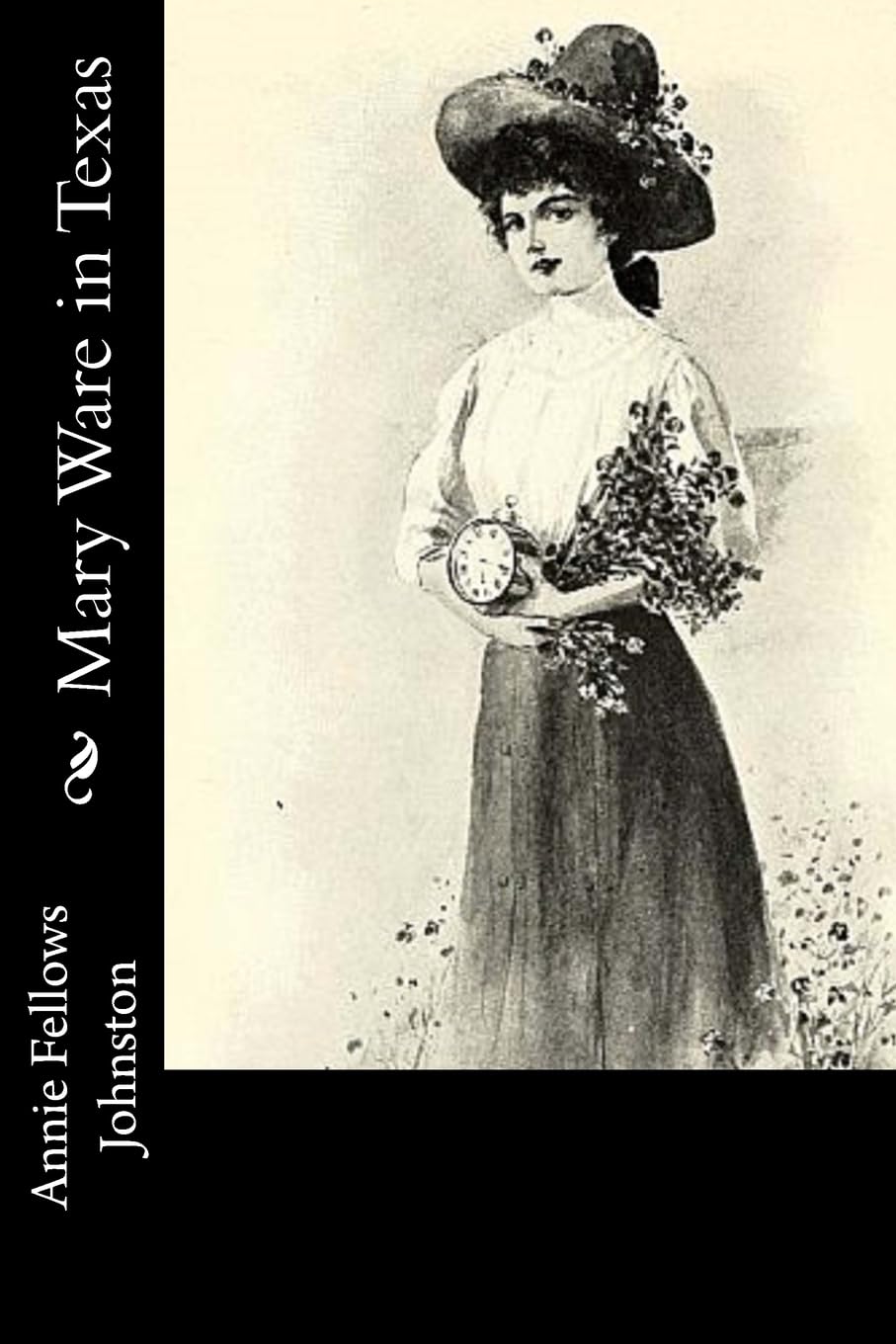 Amazon.com: Mary Ware in Texas: 9781977622181: Johnston, Annie Fellows ...