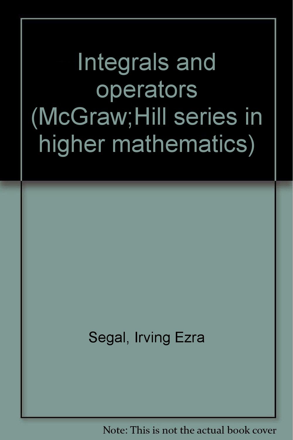 Integrals and operators (McGraw-Hill series in higher mathematics ...