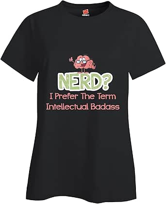 Amazon.com: Nerd I Prefer The Term Intellectual Badass Great Gift ...