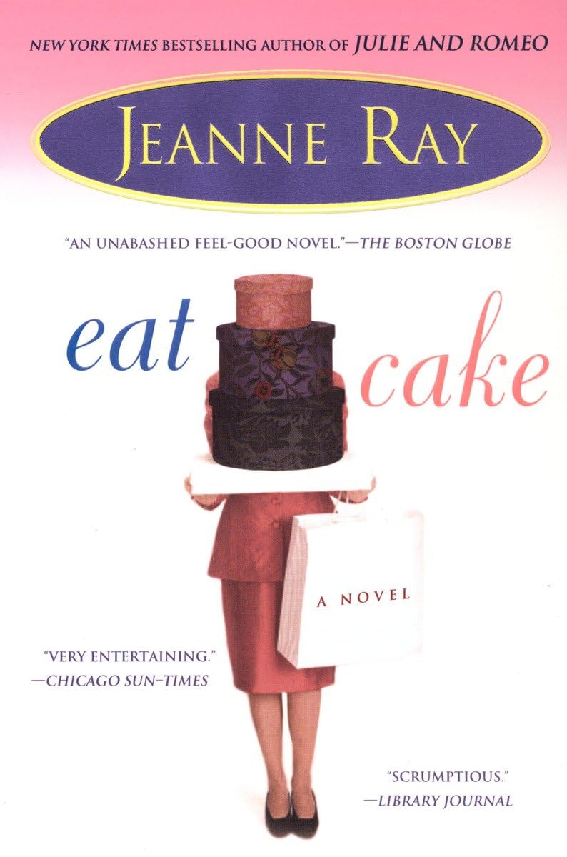 Amazon.com: Eat Cake: 9780451211972: Ray, Jeanne: Books
