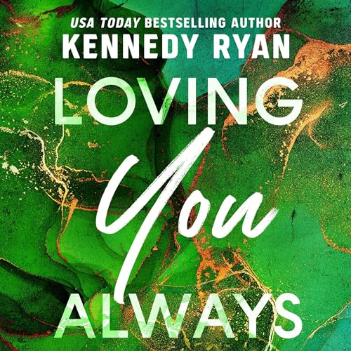 Amazon.com: Loving You Always (Audible Audio Edition): Kennedy Ryan ...