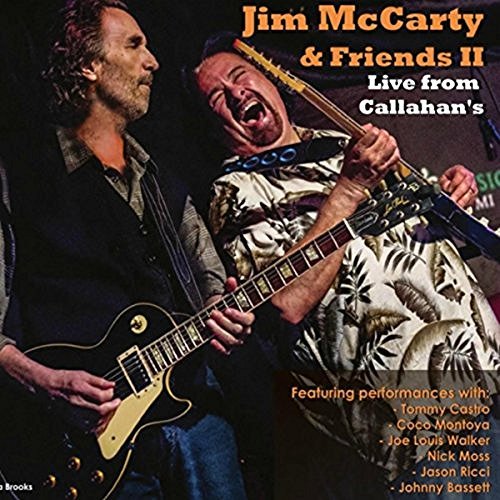 Jim McCarty, Coco Montoya, Tommy Castro, Nick Moss, Jason Ricci, Joe ...