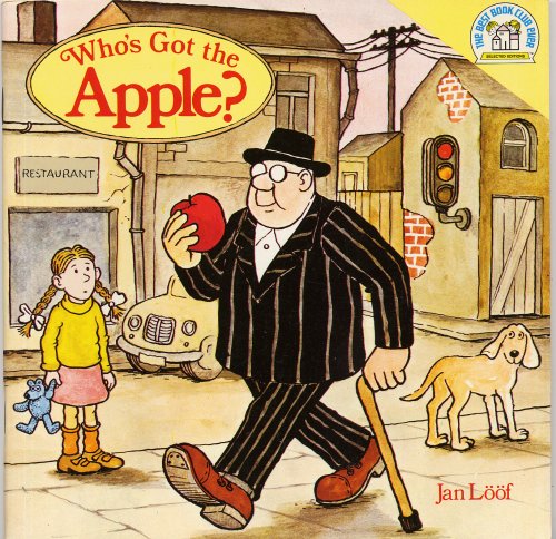 WHO'S GOT THE APPLE by Jan Loof, translated and adapted by Ole Risom ...