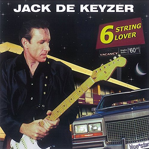 Jack De Keyzer - 6 String Lover - Amazon.com Music
