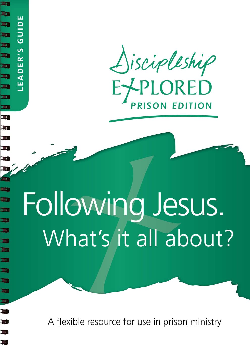 Discipleship Explored Prison Edition - Leader's Guide: unknown author ...