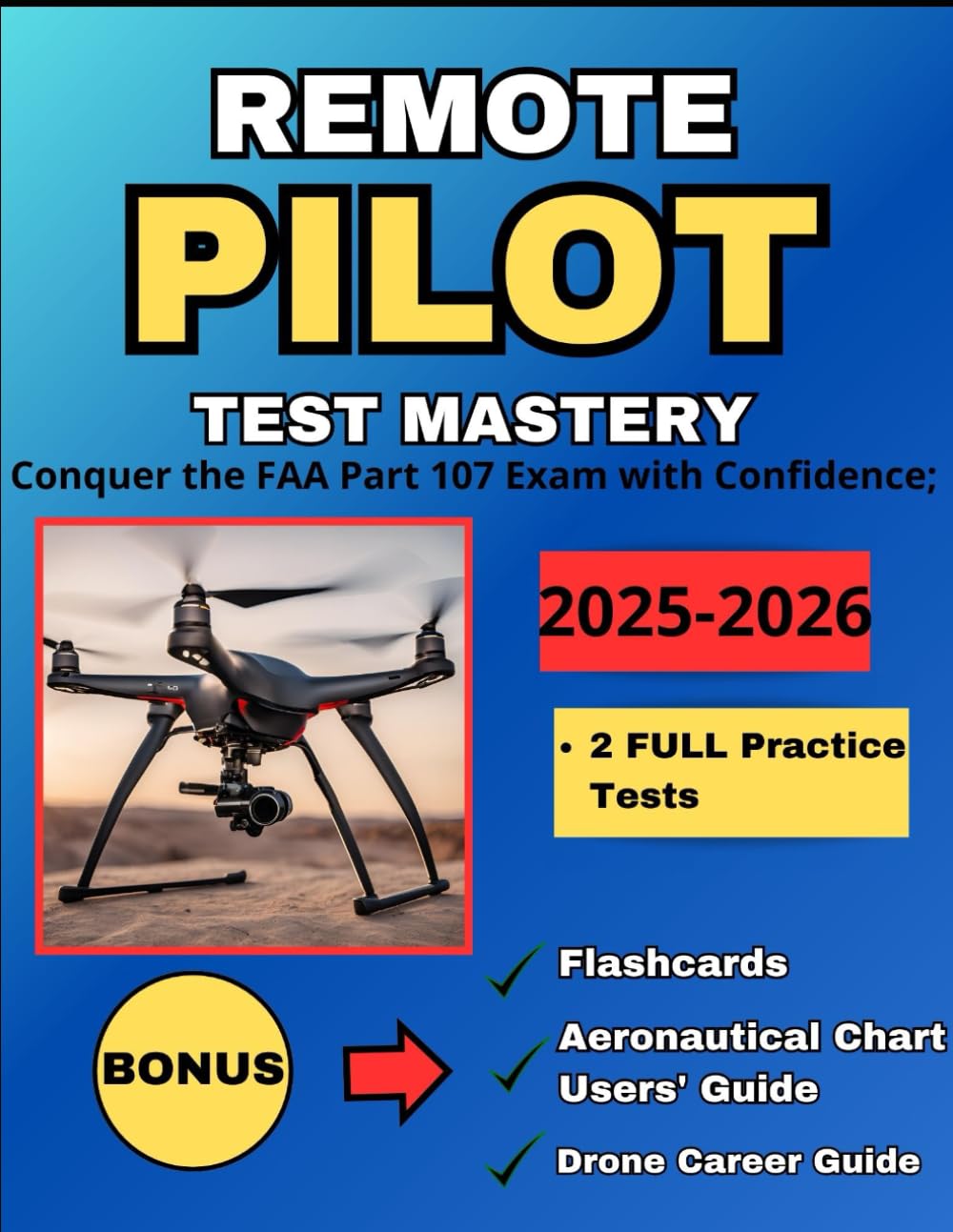 Remote Pilot Test Mastery: Conquer the FAA Part 107 Exam with ...