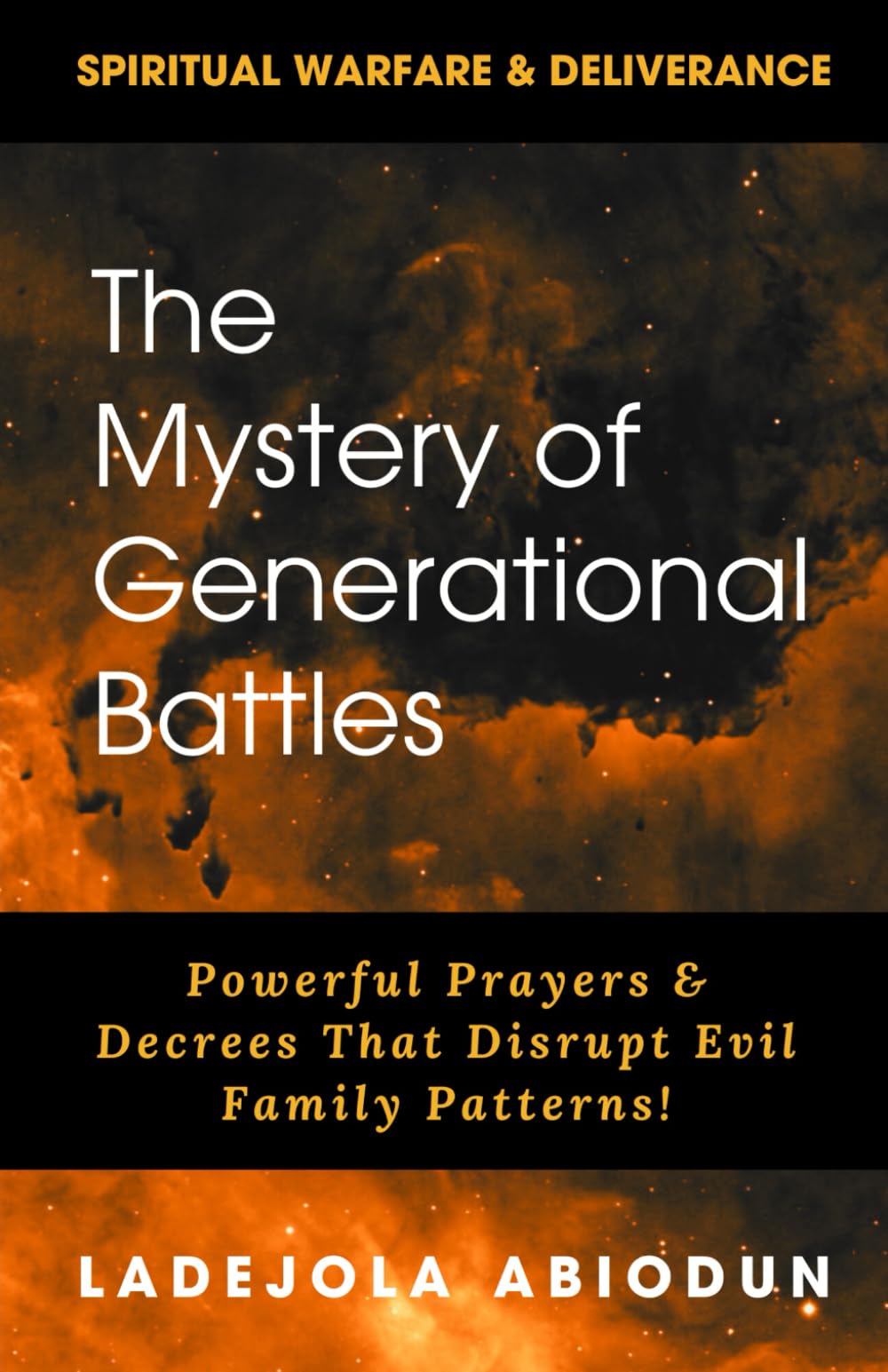 The Mystery of Generational Battles: Powerful Prayers & Decrees That ...