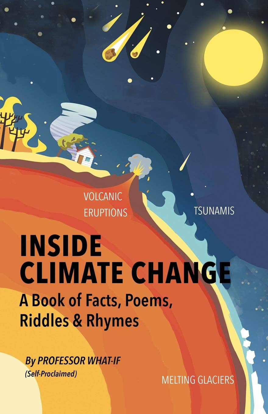 Inside Climate Change: The Book Of Facts, Poems, Riddles and Rhymes ...
