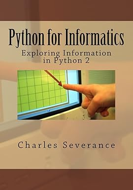 Python for Informatics: Exploring Information: Severance, Dr. Charles R: 9781492339243: Amazon ...