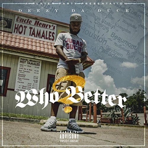 Écouter Who Better? par Deezy da Duce sur Amazon Music Unlimited