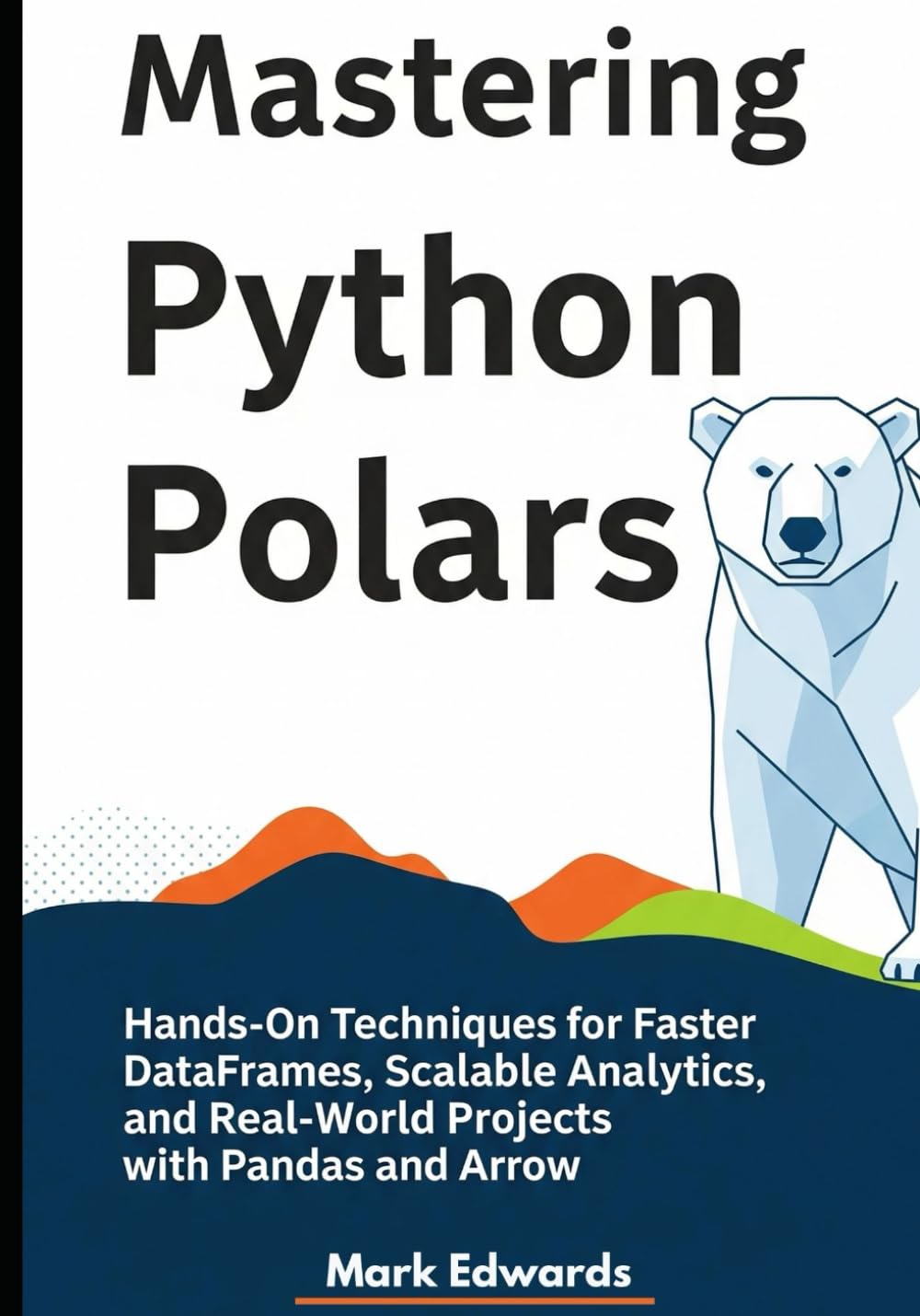 Mastering Python Polars: Hands-On Techniques for Faster DataFrames ... Mastering Python Polars: Hands-On Techniques for Faster DataFrames ...