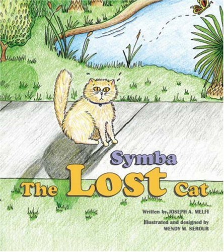 Symba The Lost Cat: Joseph Melfi, Wendy M. Serour: 9781412084833 ...