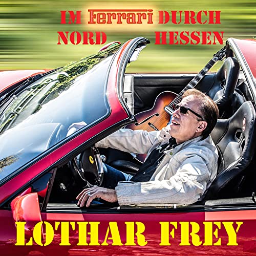 Im Ferrari Durch Nordhessen von Lothar Frey bei Amazon Music - Amazon.de