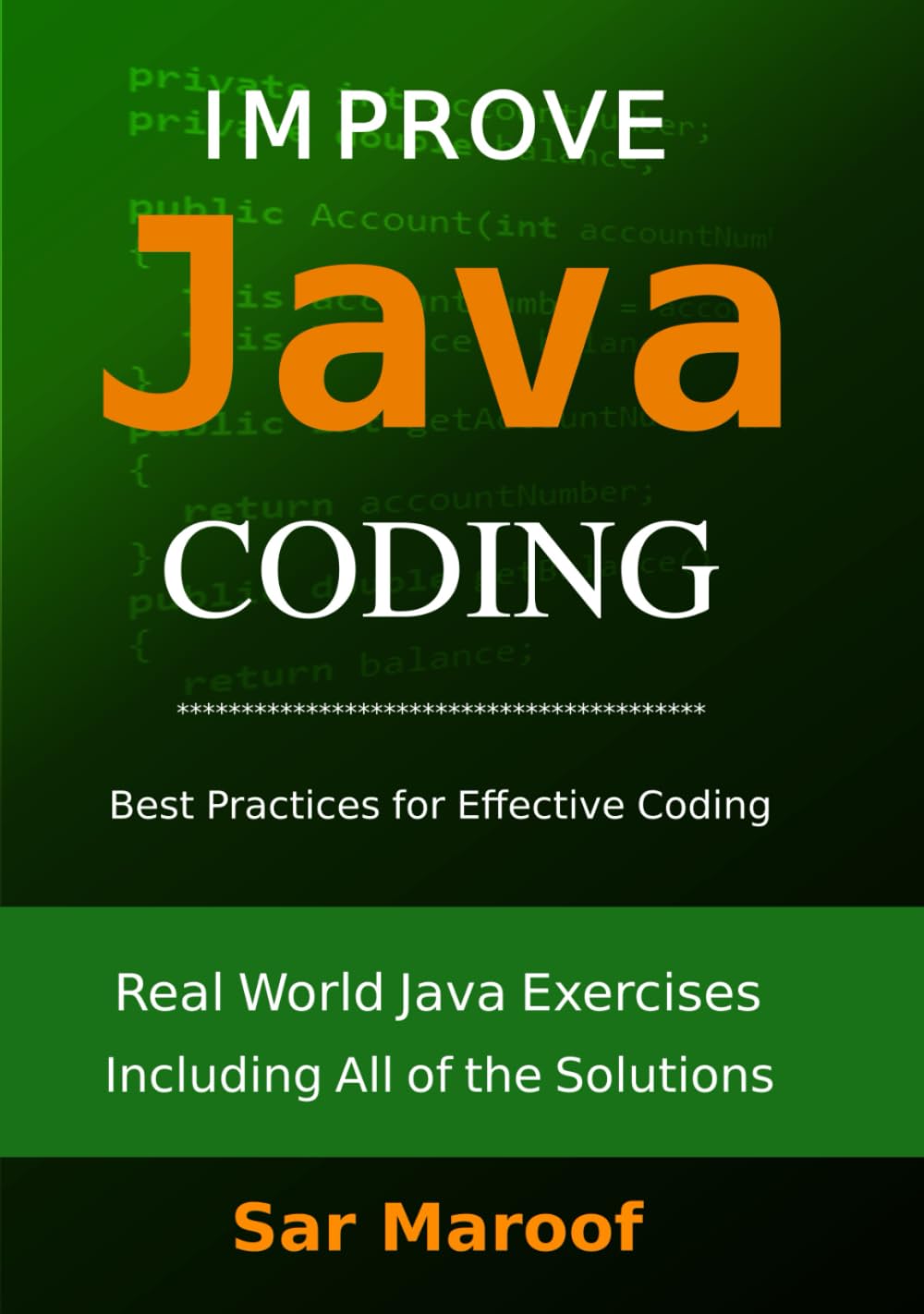 Improve Java Coding: Best Practices for Effective Coding: Maroof, Sar ...