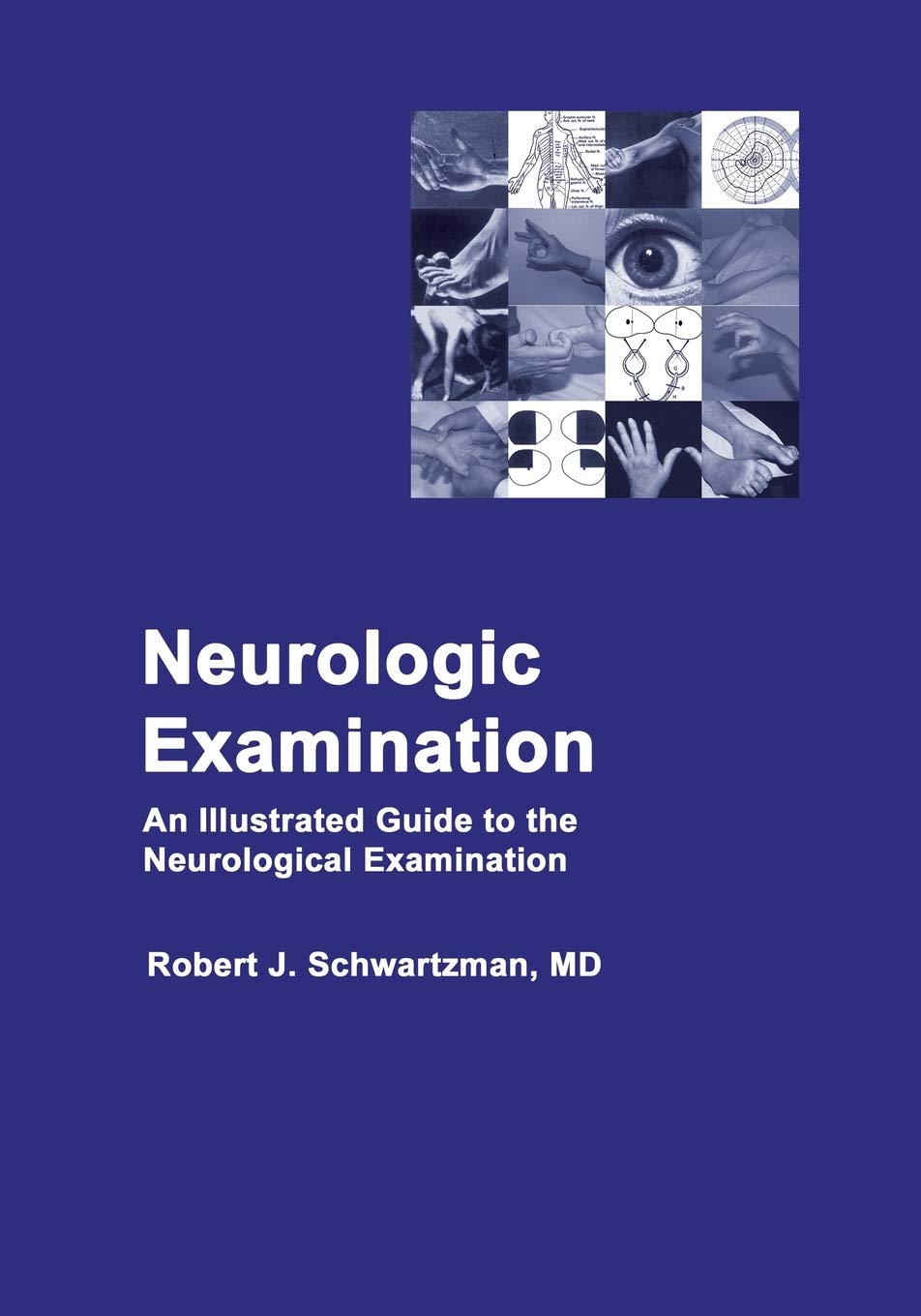 Neurologic Examination: An Illustrated Guide to the Neurological ...