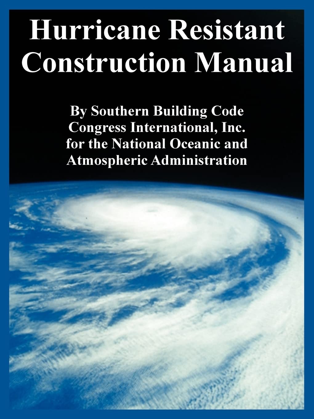 Hurricane Resistant Construction Manual: Southern Building Code ...