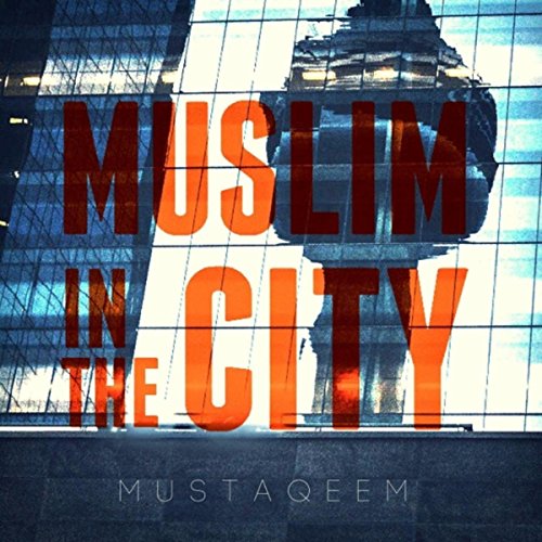 Play Muslim in the City - EP by Mustaqeem on Amazon Music