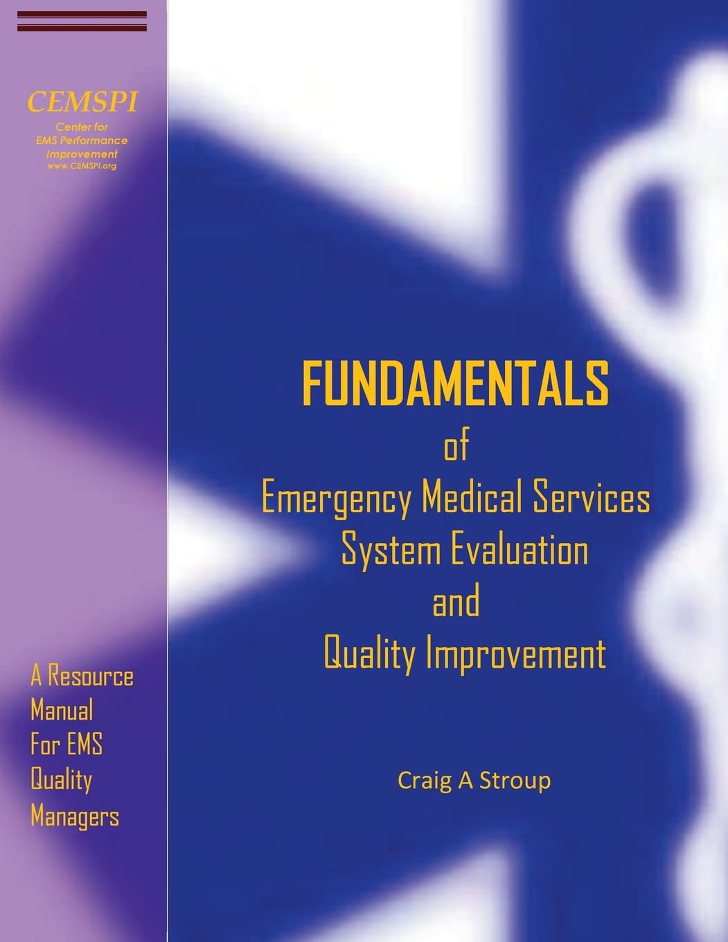 Fundamentals of Emergency Medical Services System Evaluation and ...