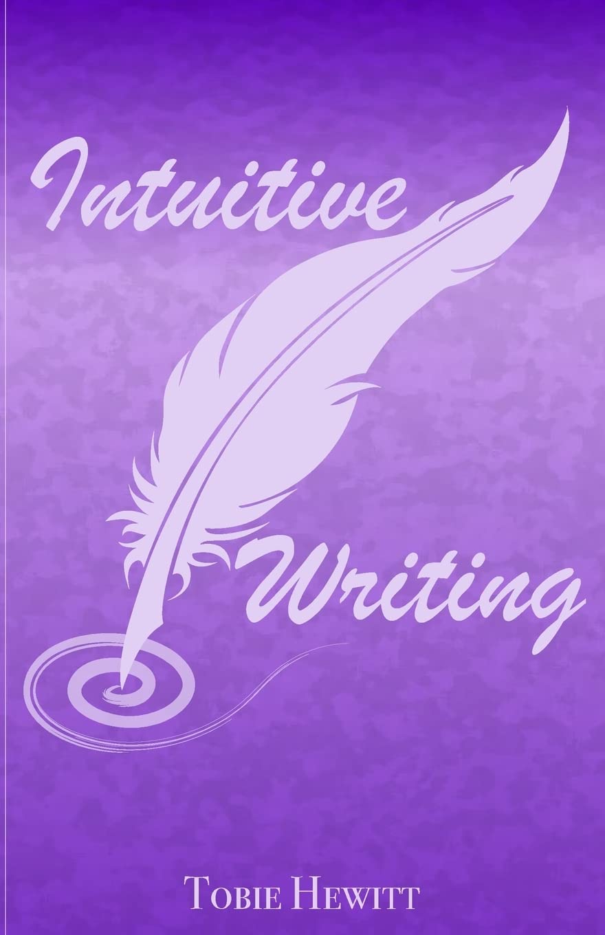 Intuitive Writing: Using Writing as a Tool for Discovery and Expression ...