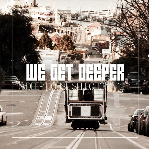Amazon.com: We Get Deeper, Vol. 12 : VARIOUS ARTISTS: Digital Music
