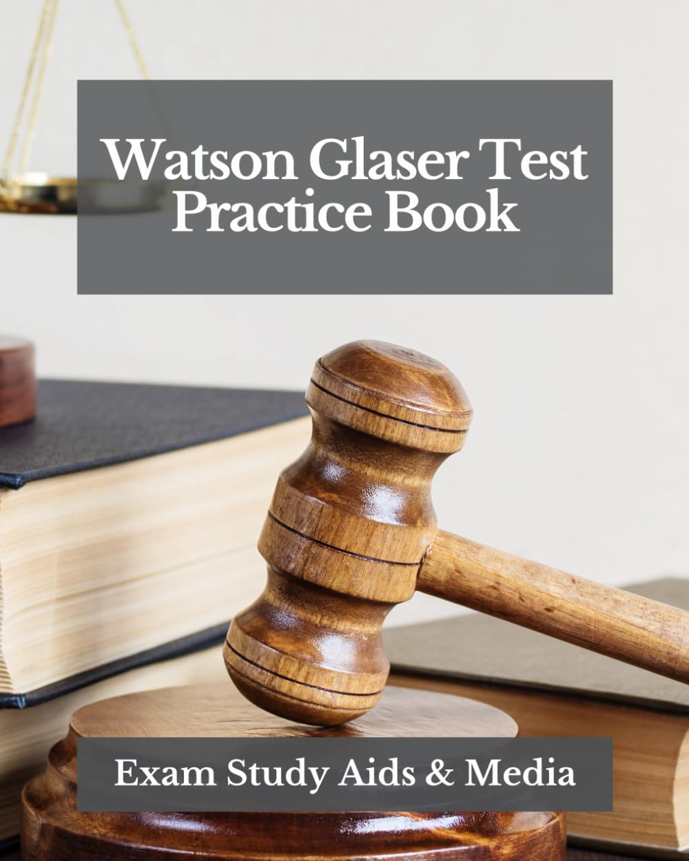 Watson Glaser Test Practice Book: WG Critical Thinking Appraisal ...