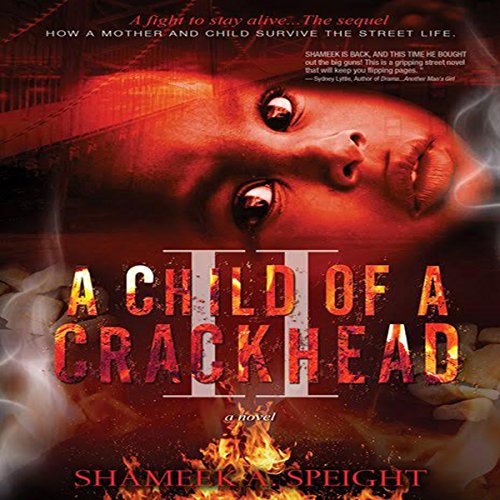 A Child of a Crackhead II (Audio Download): Shameek A Speight, Larry ...
