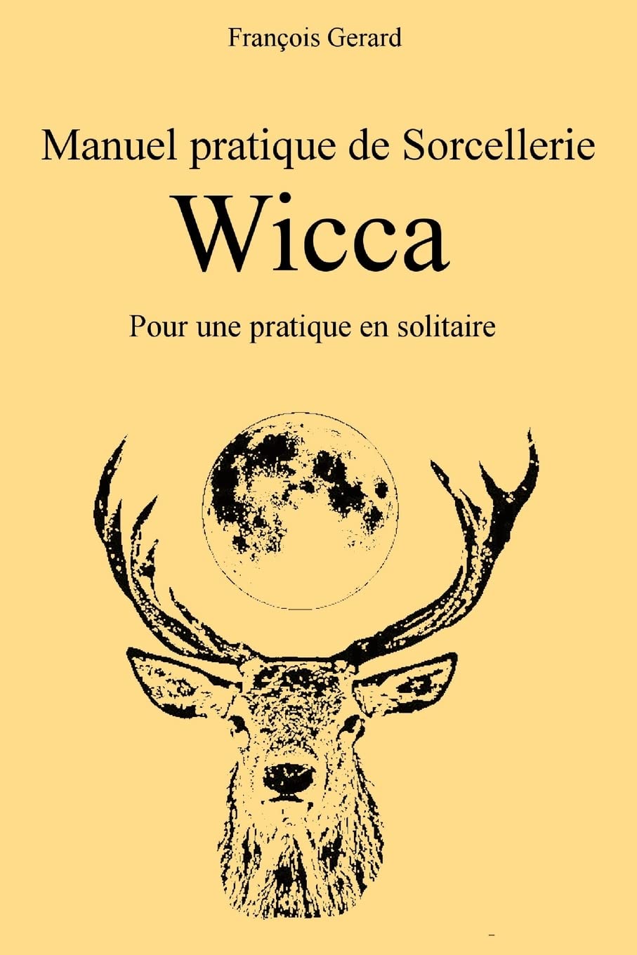 Amazon.fr - Manuel pratique de Sorcellerie Wicca: Pour une pratique en ...