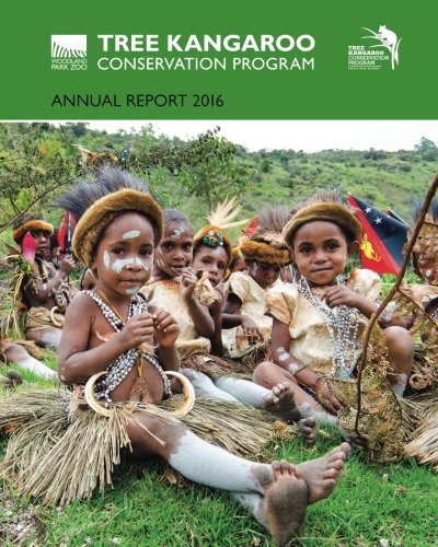 2016 Tree Kangaroo Conservation Program Annual Report: Holbrook, Trevor ...
