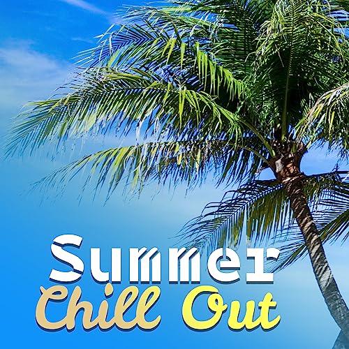 Play Summer Chill Out – Summertime Music, Tropical Journey, Holiday on ...