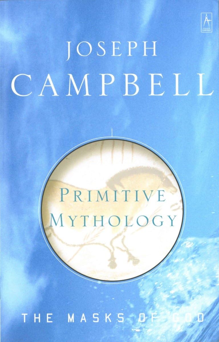 Primitive Mythology (The Masks of God): Campbell, Joseph: 9780140194432 ...