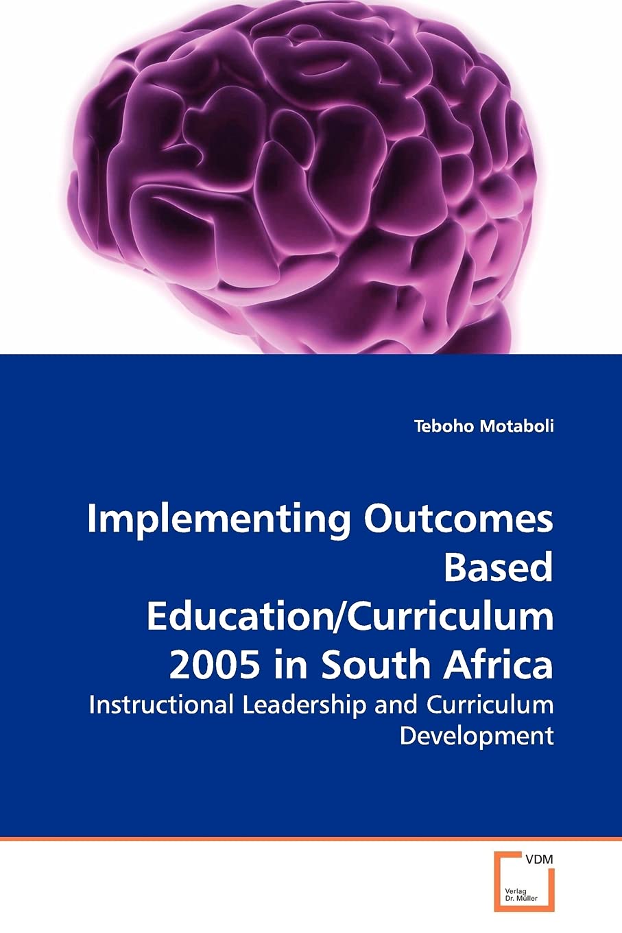 Implementing Outcomes Based Education/Curriculum 2005 in South Africa ...