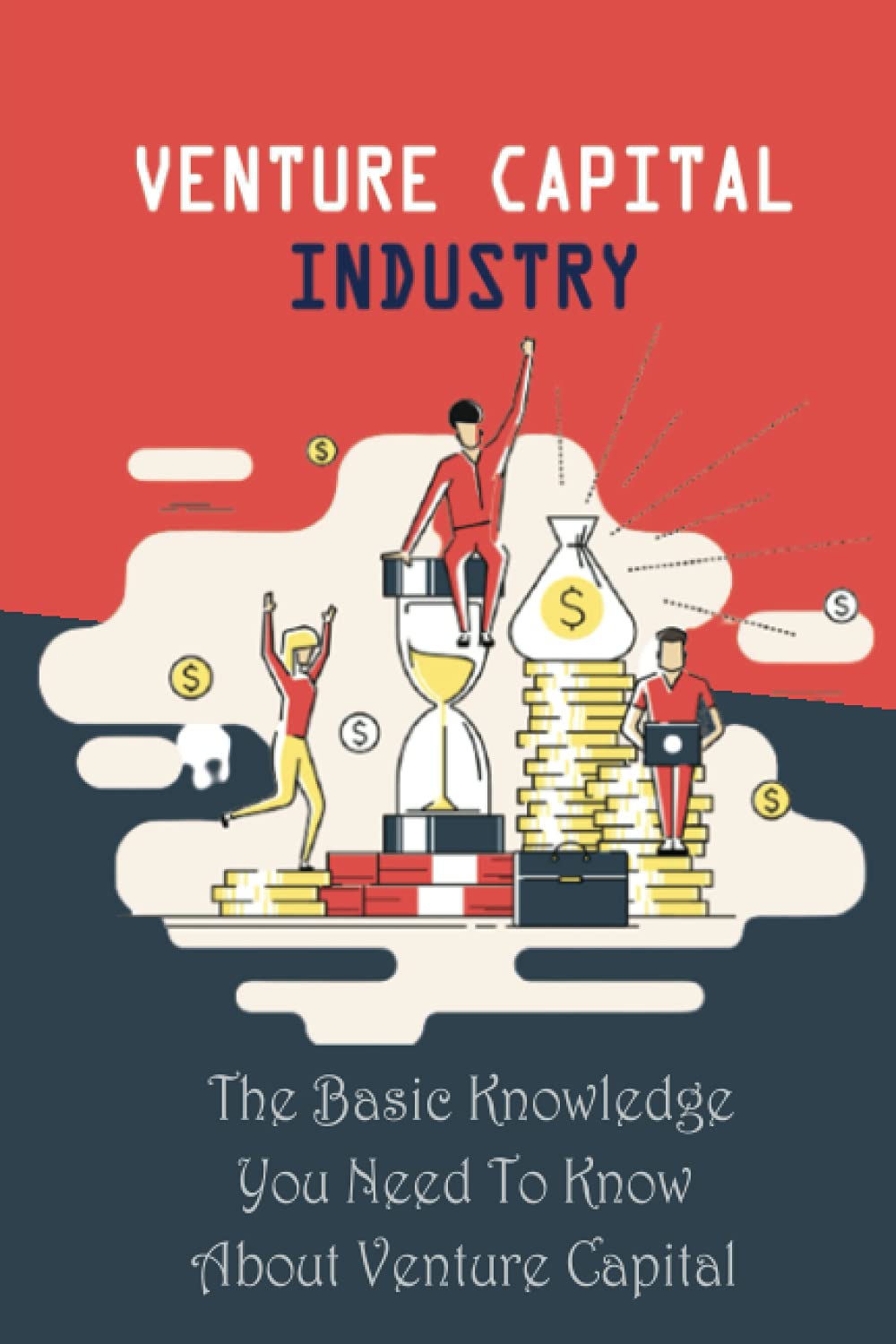 Buy Venture Capital Industry: The Basic Knowledge You Need To Know ...