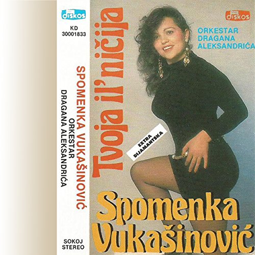 Play Tvoja il` nicija by Spomenka Vukasinovic on Amazon Music
