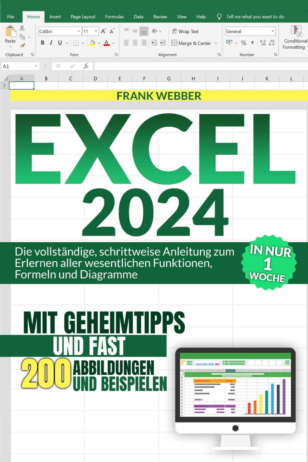 EXCEL 2024: Die vollständige, schrittweise Anleitung zum Erlernen aller wesentlichen Funktionen ...