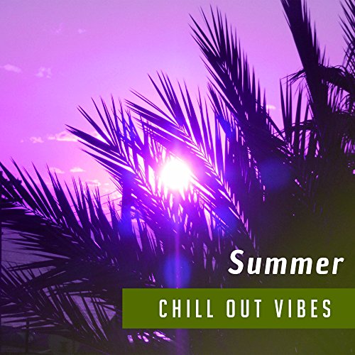 Amazon.com: Summer Chill Out Vibes – Peaceful Waves, Easy Listening ...