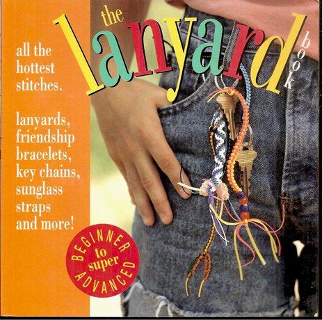 The Lanyard Book/Includes Book, Lanyard Laces, Beads, Key Rings and ...