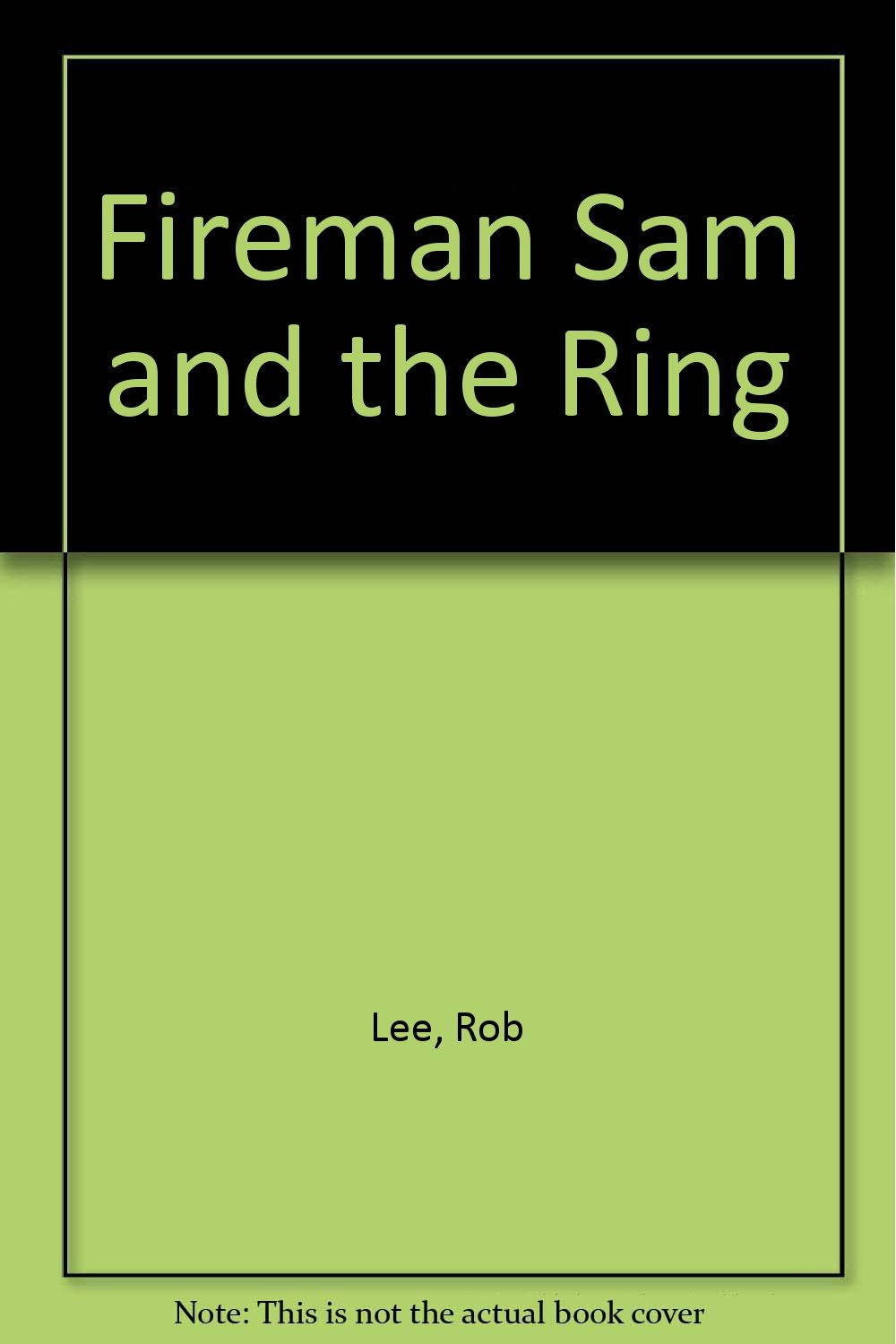 Fireman Sam and the Ring: LEE R: 9780434973392: Amazon.com: Books