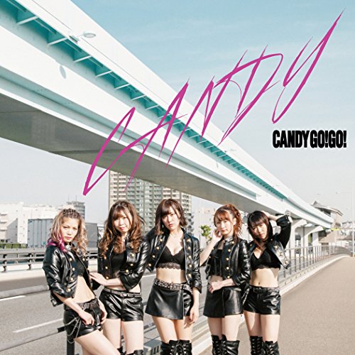 Amazon.co.jp: CANDY (DIGITAL LIMITED EDITION) : CANDY GO!GO!: デジタルミュージック