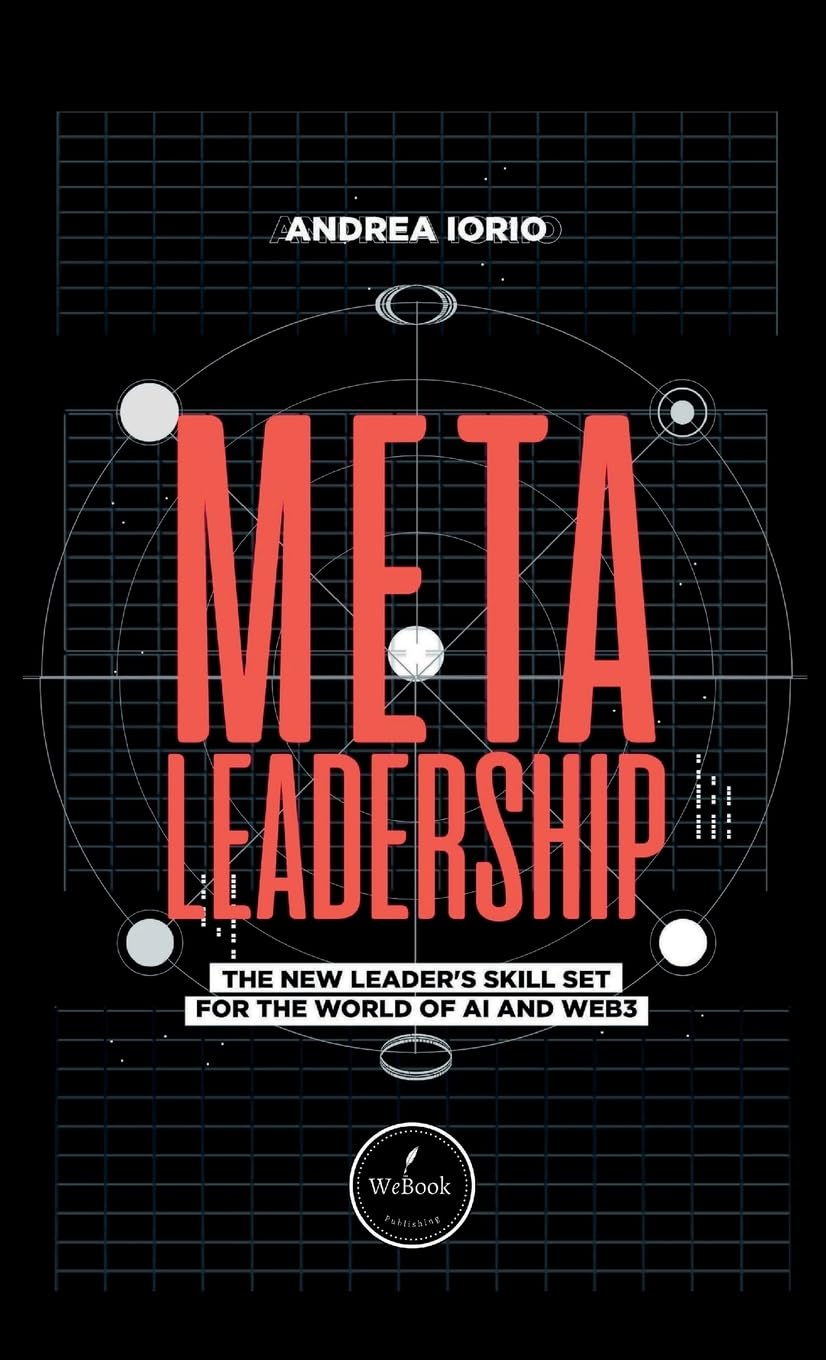 Meta-Leadership: The New Leader's Skill Set For The World of AI and ...