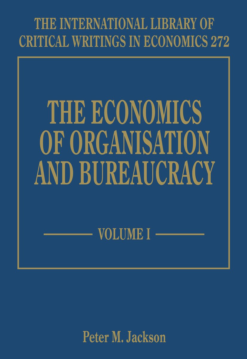 The Economics of Organisation and Bureaucracy (The International ...