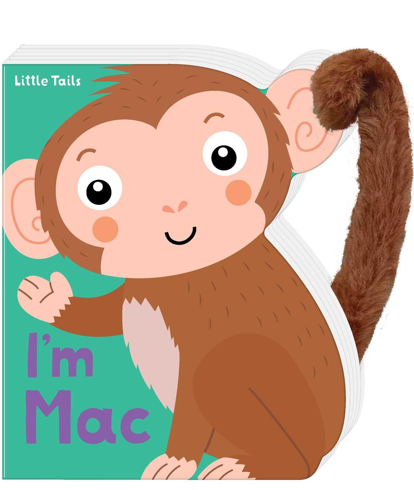 Little Tails: I'm Mac the Monkey: Board Book with Plush Tail: Brown ...