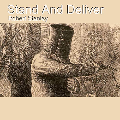 Spiele Stand and Deliver von Robert Stanley auf Amazon Music ab